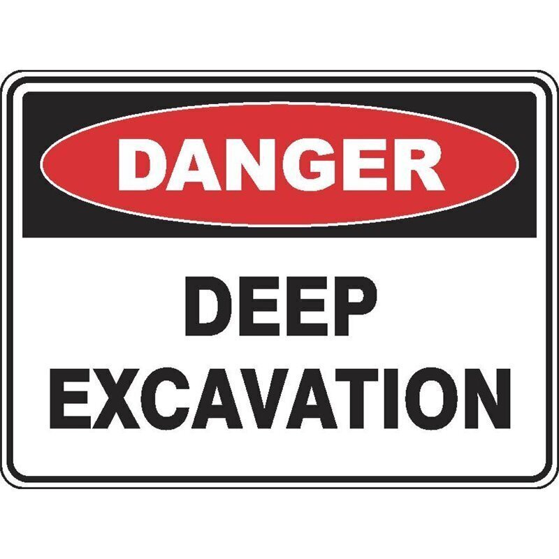 DANGER Deep Excavation Sign